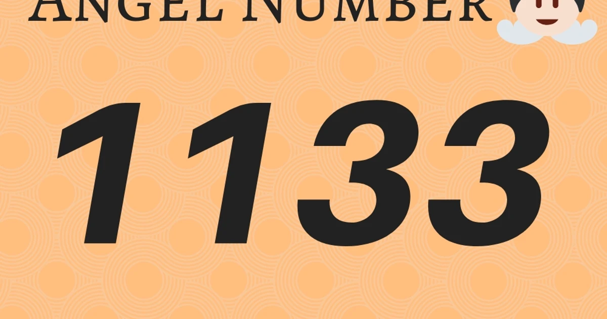 1133 Angel Number - A Whole New & Better Life Awaiting Ahead!