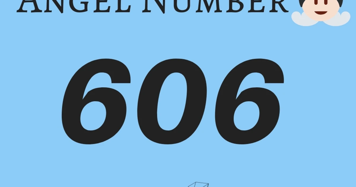 606 Angel Number - Let’s Bring Good Vibes To Others People’s Lives