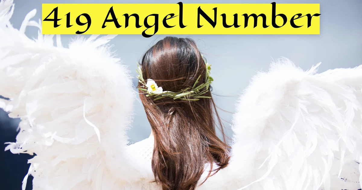 419 Angel Number Symbolizes Authority, Strength, And Balance