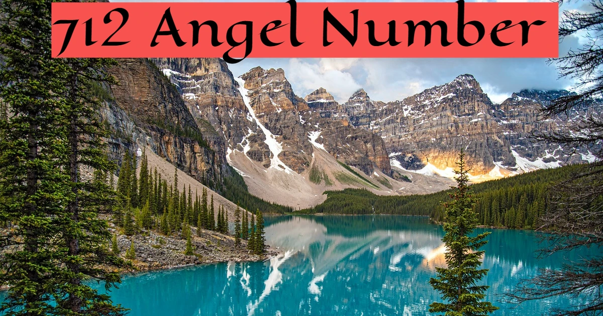 712 Angel Number Relates With Positive Attitude And Beliefs