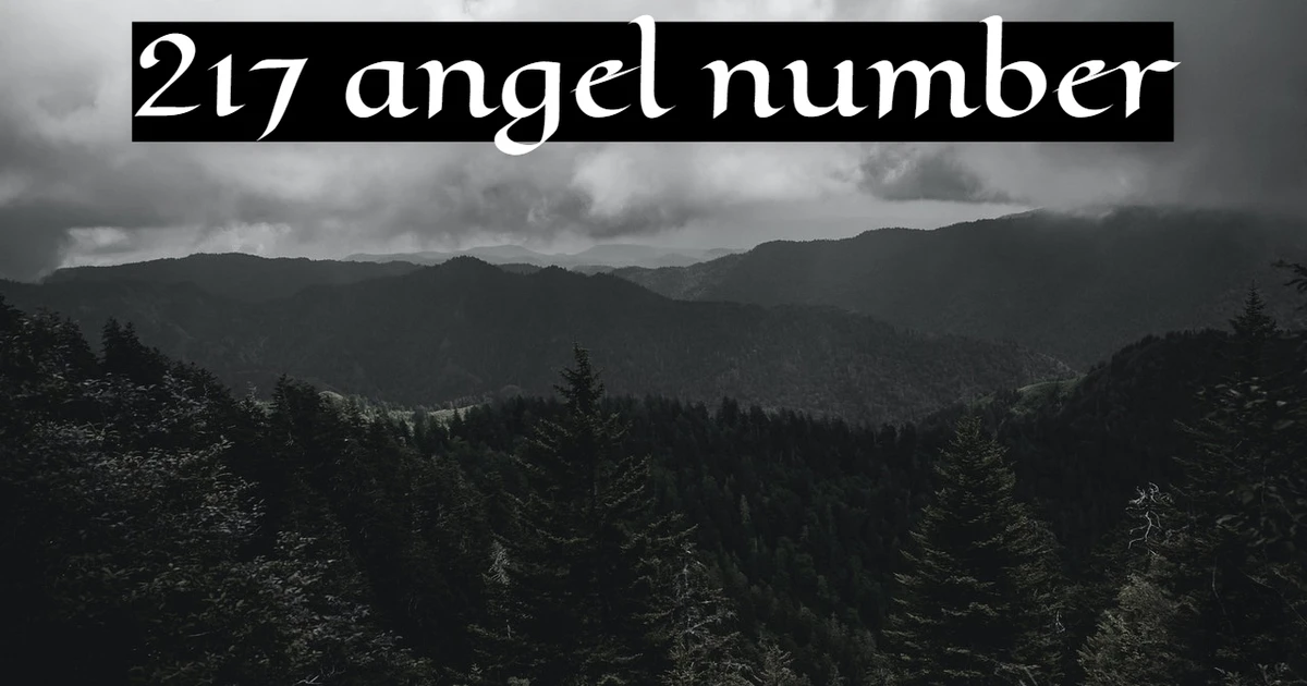 217 Angel Number - Represents People With Big Energies