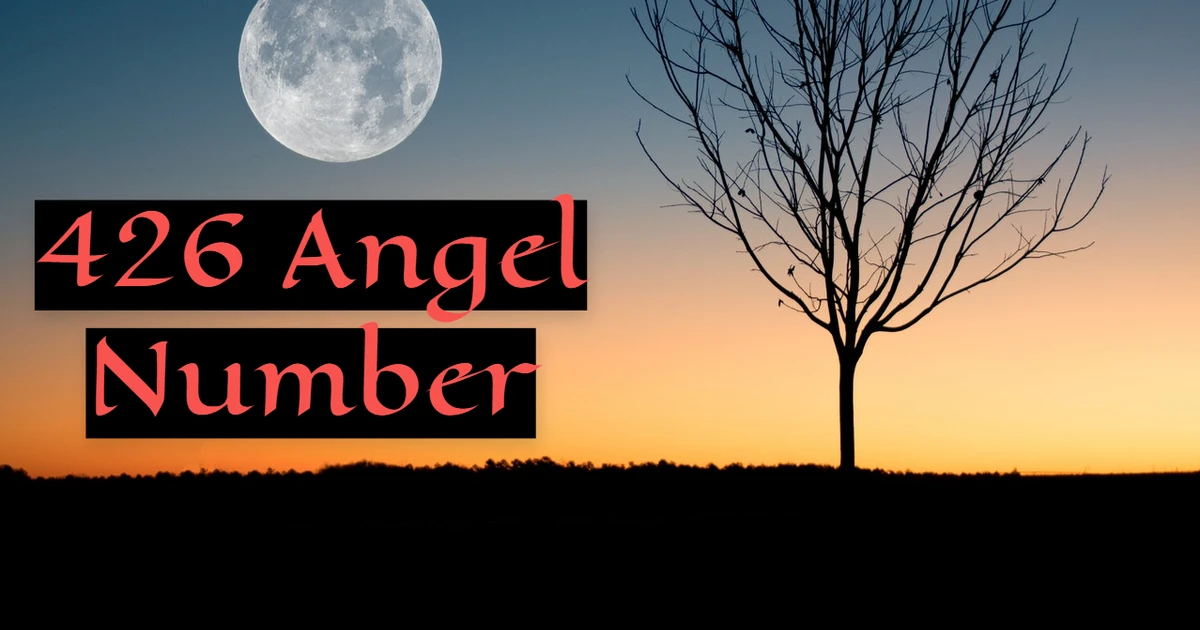 426 Angel Number Represents Great Strength Of Will