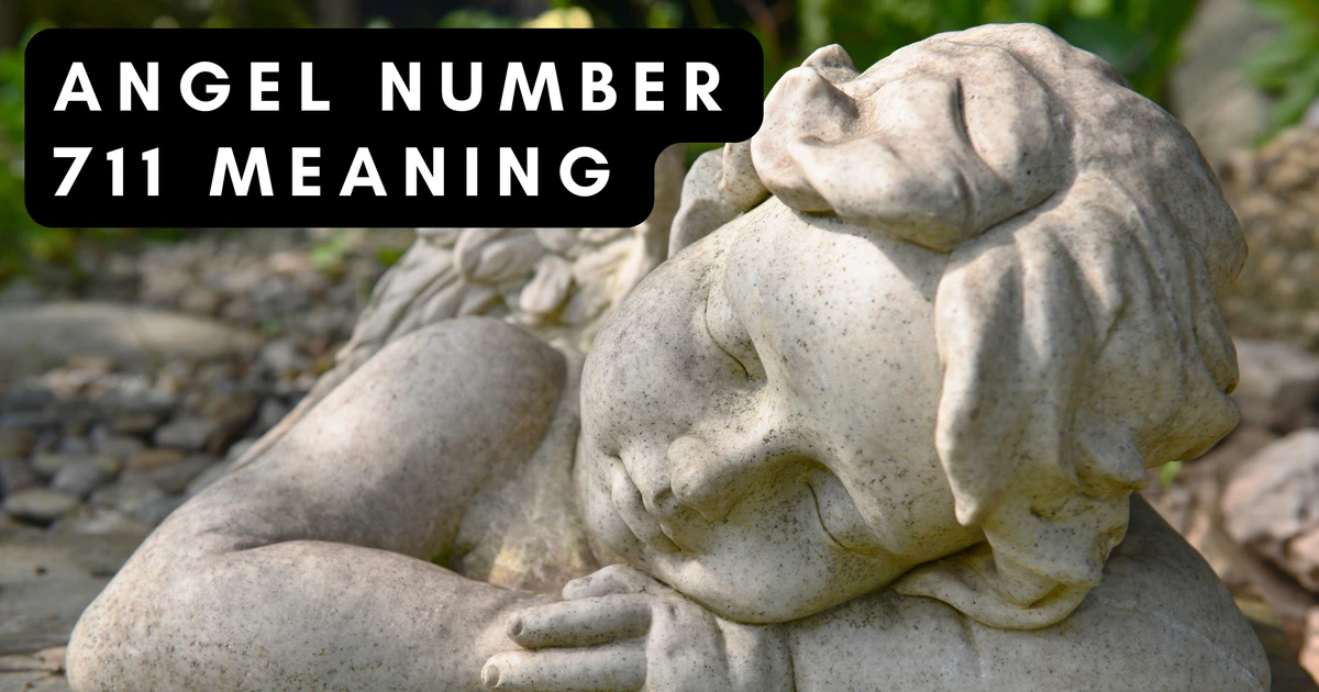 Angel Number 711 Meaning - A Symbol Of Spiritual Awakening And Healing