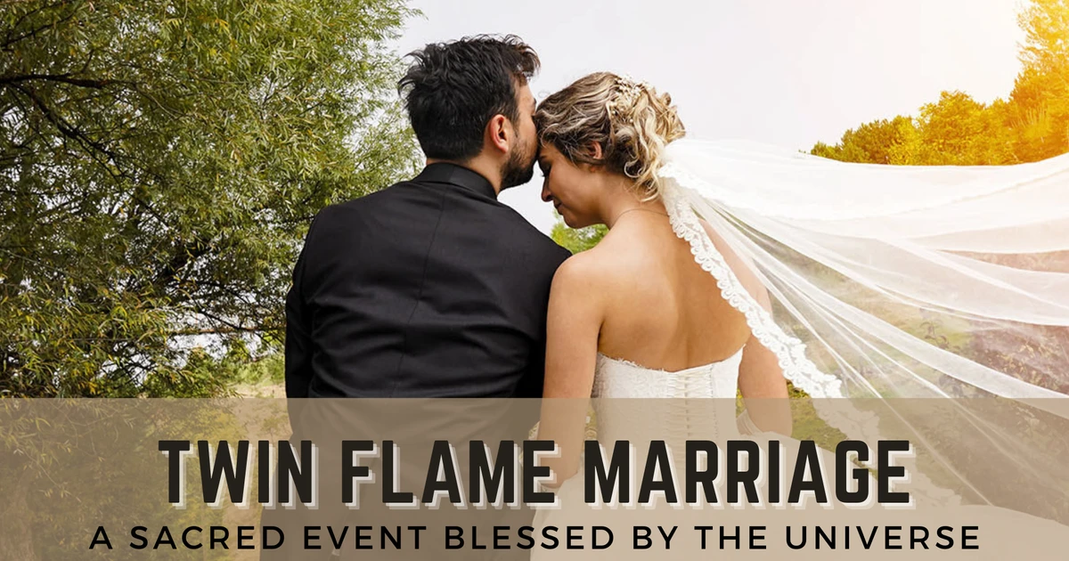Twin Flame Marriage - A Sacred Event Blessed By The Universe