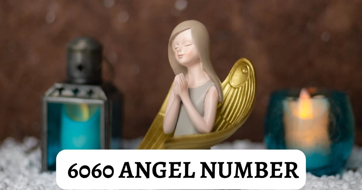 6060 Angel Number - Sign Of Divine Power Present With You