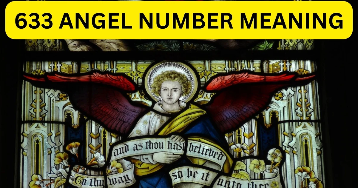 633 Angel Number Meaning - A Symbolism Of Deep Power And Influence