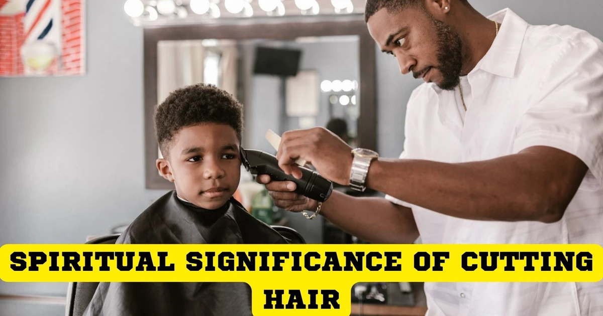 Spiritual Significance Of Cutting Hair - Letting Go Of Toxicity
