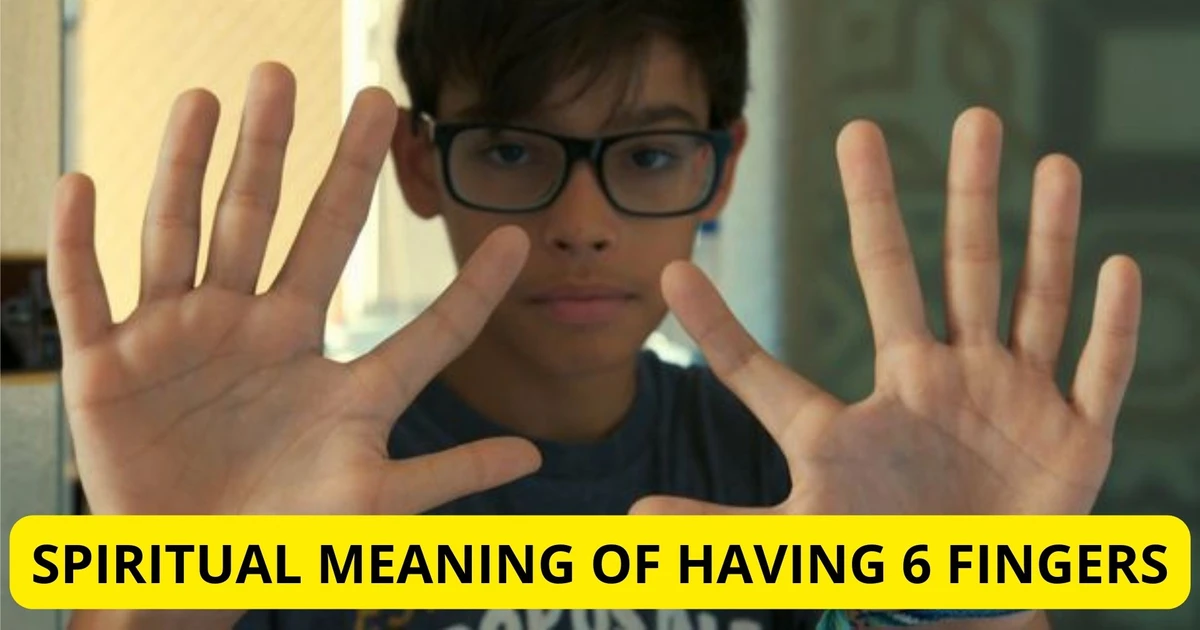 Spiritual Meaning Of Having 6 Fingers - A Sign Of Uniqueness And Great ...