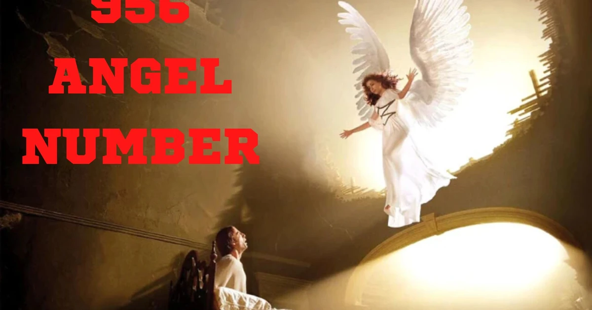956 Angel Number - A Message Of Maturity & Wisdom