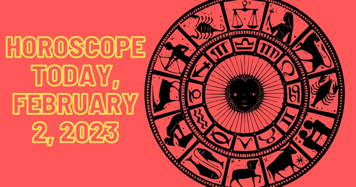 Horoscope Today, February 2, 2023 - Read Your Daily Horoscope ...