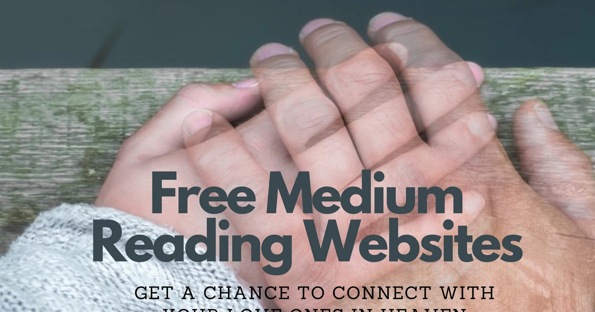 Free Medium Reading Websites - Get A Chance To Connect With Your Love ...