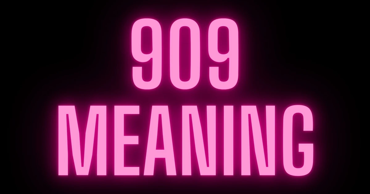 909 Meaning - Exploring The Hidden Meanings