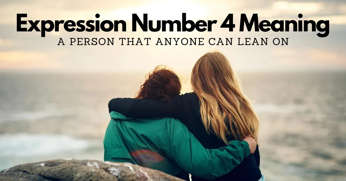 Expression Number 4 Meaning - A Person That Anyone Can Lean On